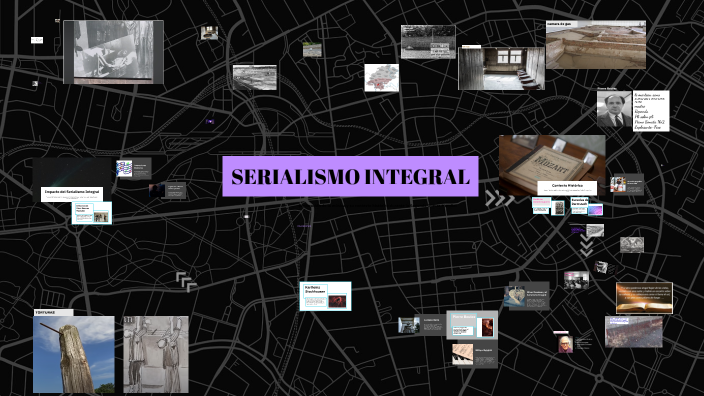 SERIALISMO INTEGRAL by ROSMERY REYES ALVAREZ on Prezi
