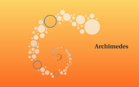 Archimedes by James Bieneman on Prezi