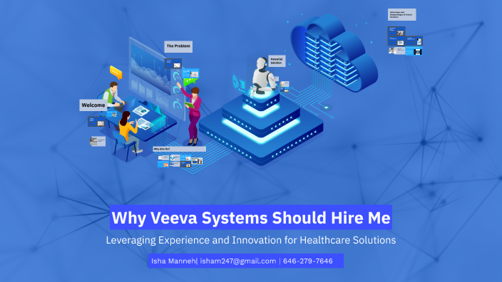 Why Veeva Systems Should Hire Me by Isha Manneh on Prezi