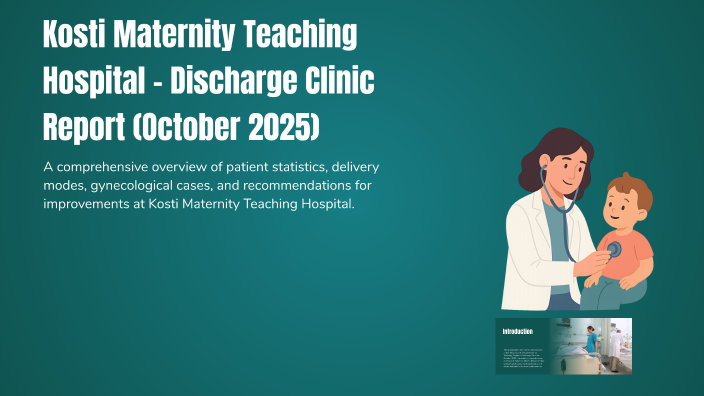 Kosti Maternity Teaching Hospital - Discharge Clinic Report (October ...