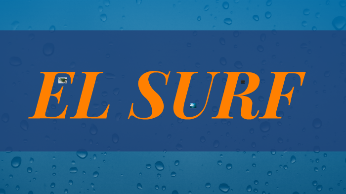 EL SURF by Pablo Becerra Jiménez on Prezi