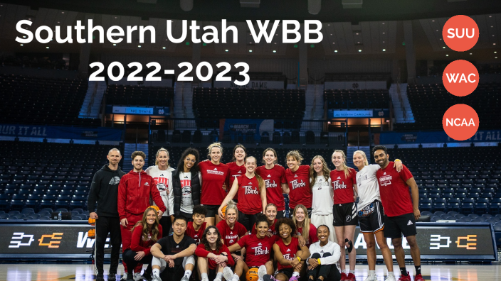 Southern Utah WBB - 2022-2023 by Jay Johnson on Prezi