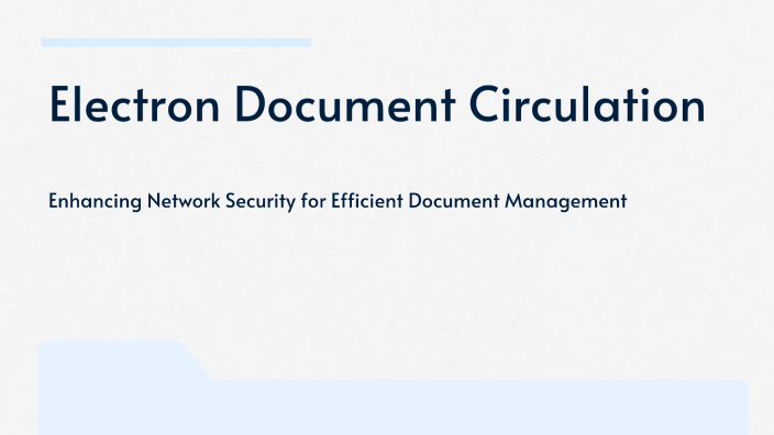 Electron Document Circulation by Jonpo'lat Alamder on Prezi