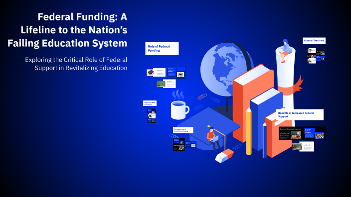 Federal Funding: A Lifeline to the Nation’s Failing Education System by ...