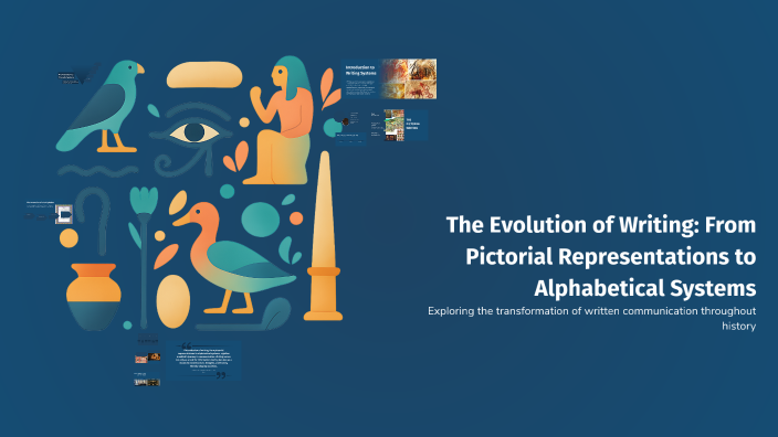 The Evolution of Writing: From Pictorial Representations to ...