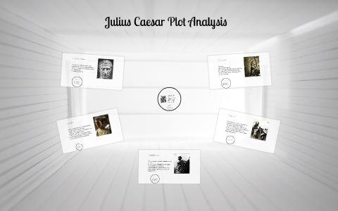 Julius Caesar Plot Analysis by Angela Demaine on Prezi