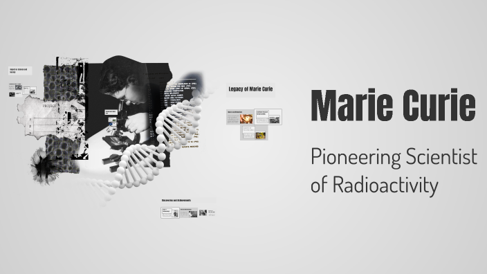 Marie Curie by Miranda Malsam on Prezi