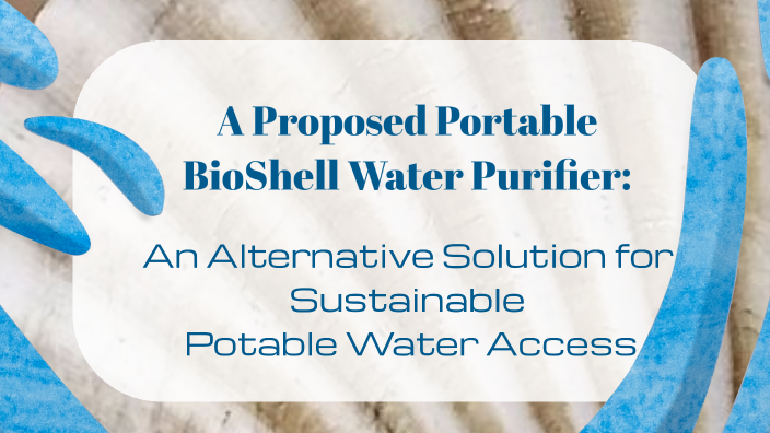 BioShell Water Purifier by Sophia Lorraine Tecson on Prezi