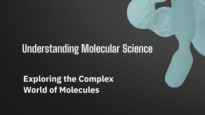 Exploring Molecular World by Gökçe ballı on Prezi
