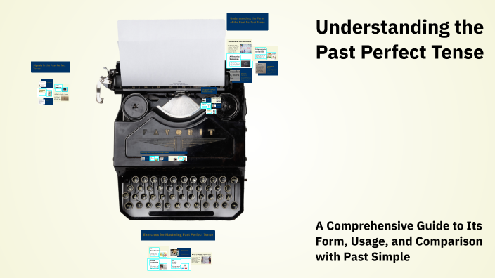 Understanding the Past Perfect Tense by Yên Nguyễn on Prezi