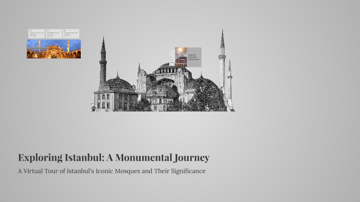 Exploring Istanbul: A Monumental Journey by Ayla Varol on Prezi