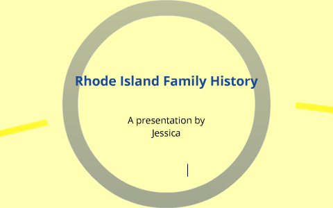 Rhode Island Family History by Jess Dell on Prezi