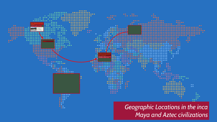 Geographic Locations in the inca by Danilo Henriquez on Prezi