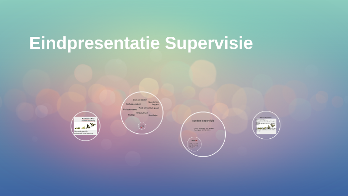 Eindpresentatie Supervisie by Jonne Derks on Prezi