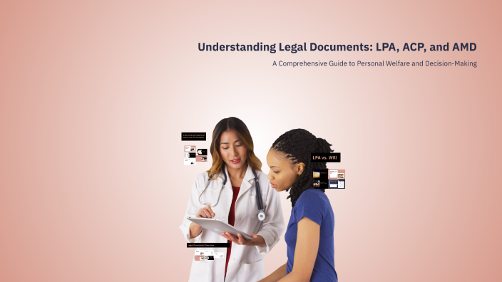 Understanding Legal Documents: LPA, ACP, and AMD by man ru on Prezi