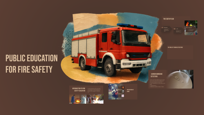 Public Education for Fire Safety by Tanner Berman on Prezi