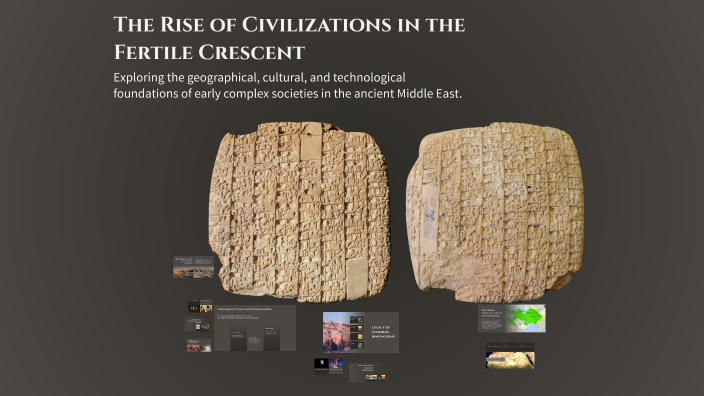 The Rise of Civilizations in the Fertile Crescent by Matt VanRyn on Prezi