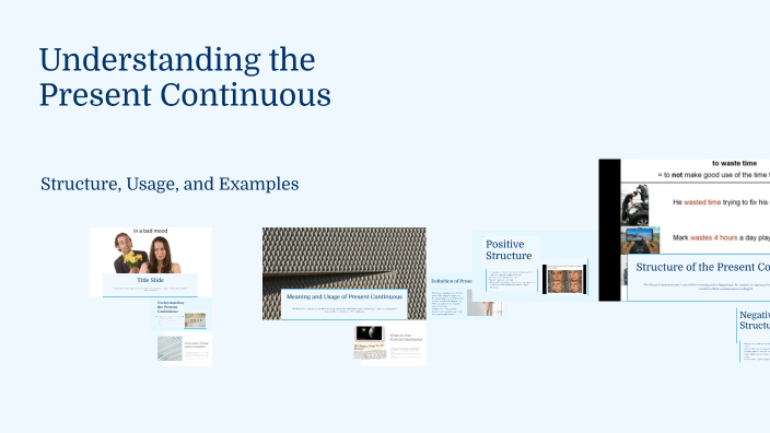 Understanding the Present Continuous by julia perez on Prezi
