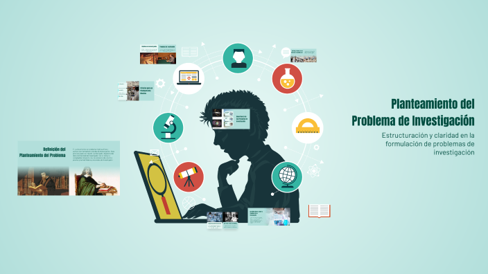 Planteamiento del Problema de Investigación by on Prezi
