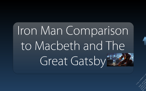 Iron Man Comparison to Macbeth, The Great Gatsby, and Death Of a ...