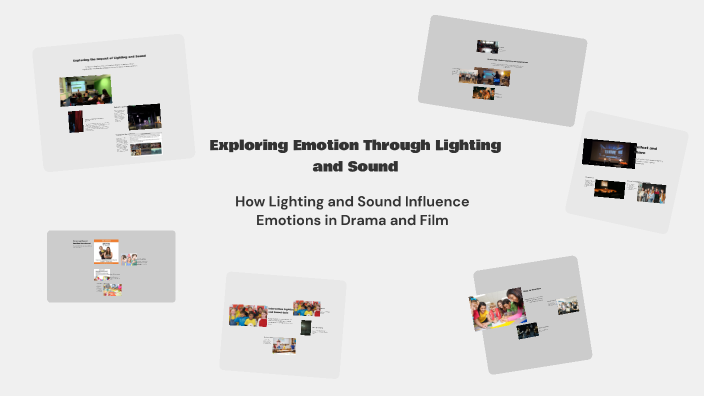 Exploring Emotion Through Lighting and Sound by Delicia Pompey on Prezi