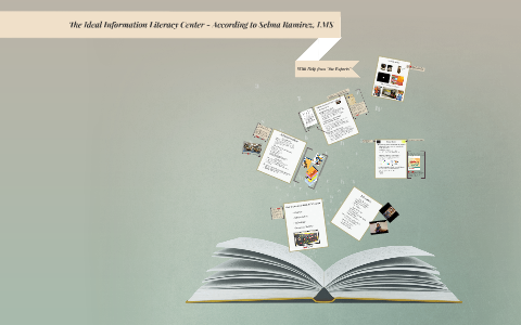 The Ideal Information Literacy Center by Selma Ramirez on Prezi