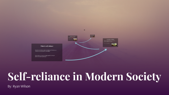 Self-reliance in Modern Society by Ryan Wilson