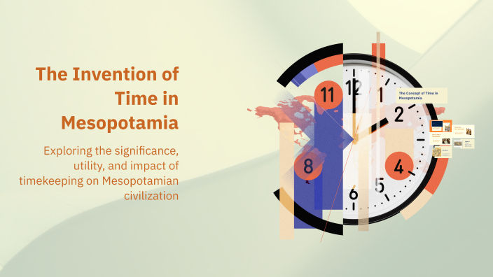 The Invention of Time in Mesopotamia by William Robb on Prezi