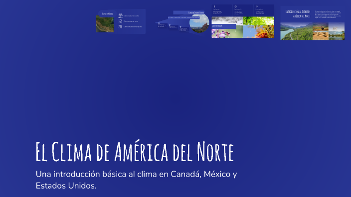 El Clima de América del Norte by Kriss Ramirez on Prezi
