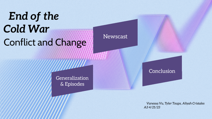 End of the Cold War Project by ALIYAH CRISTALES on Prezi