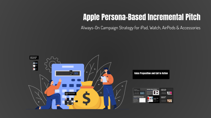 Apple Persona-Based Incremental Pitch by Ipsita Das on Prezi