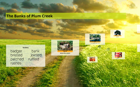 The Banks of Plum Creek by Mrs Emerick on Prezi