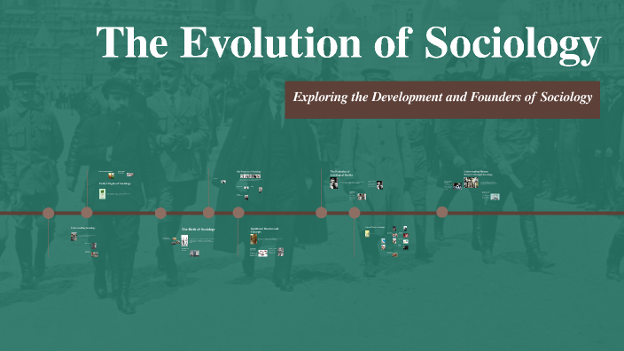 The Evolution of Sociology by Lauren DeBaun on Prezi