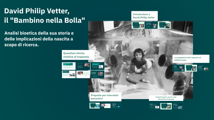 David Philip Vetter, il "bambino nella bolla" by Elisa Privitera on Prezi