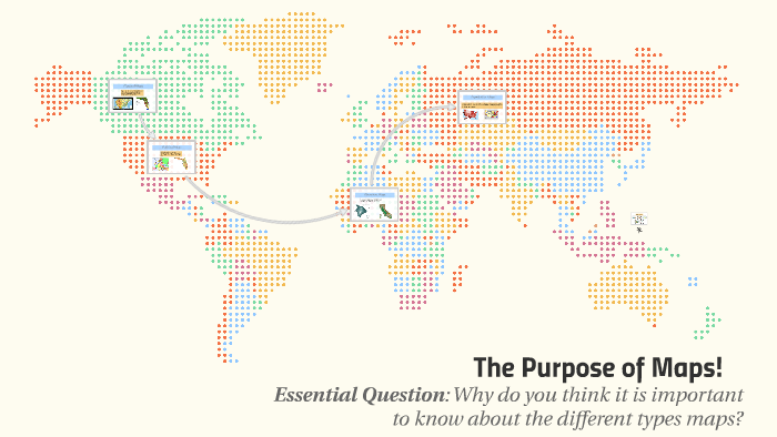 The Purpose of Maps! by Mackenzie Sullivan on Prezi