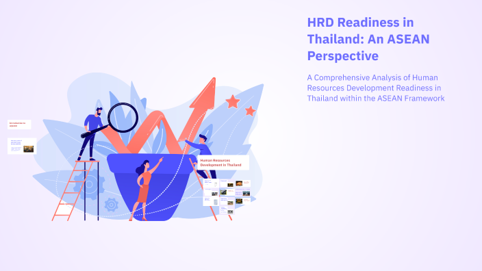 HRD Readiness in Thailand: An ASEAN Perspective by Hutsadee VTML on Prezi
