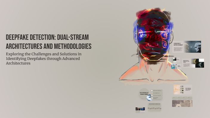Deepfake Detection: Dual-Stream Architectures and Methodologies by ...