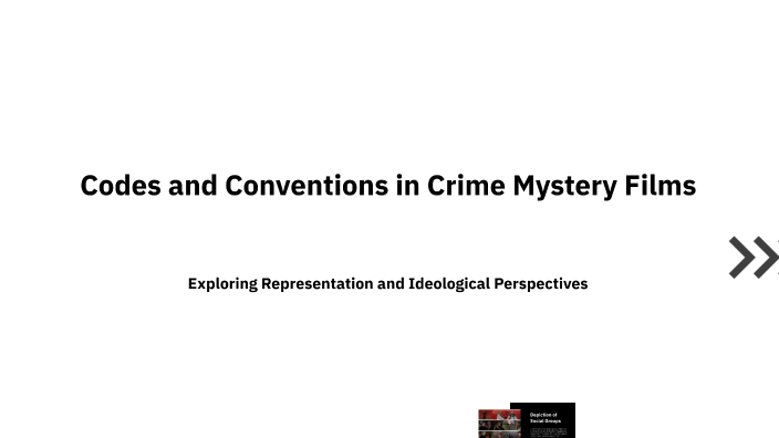 Codes and Conventions in Crime Mystery Films by Tayyaba Kashif on Prezi