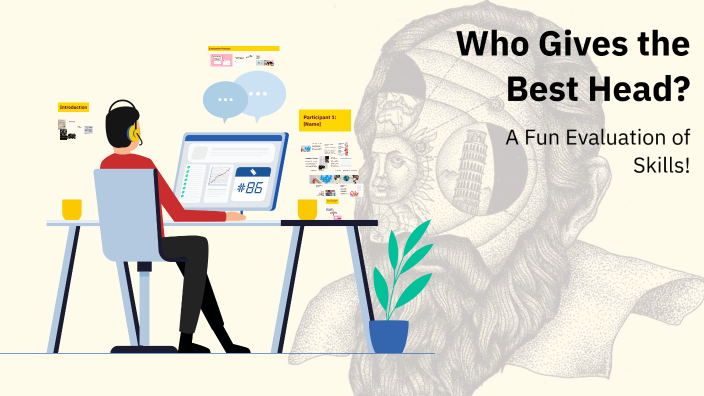 Who Gives the Best Head? by Matthew Poore on Prezi