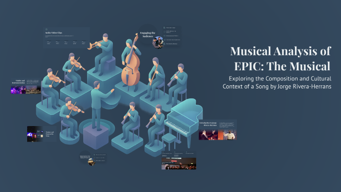 Musical Analysis of EPIC: The Musical by julia hight on Prezi