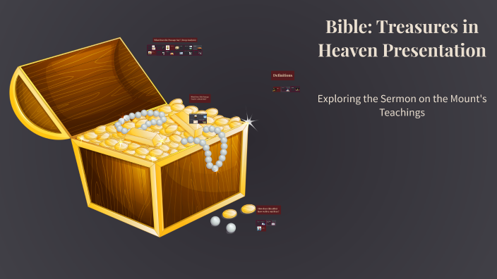 Bible: Treasures in Heaven Presentation by Joshua Lam on Prezi