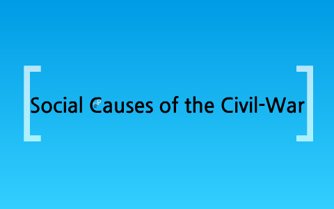 Social Causes of the Civil-War by Xavier Kaut on Prezi