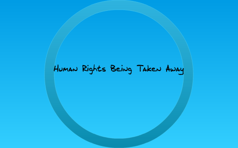 No One Can Take Away Your Human Rights by Jessica Bradford on Prezi