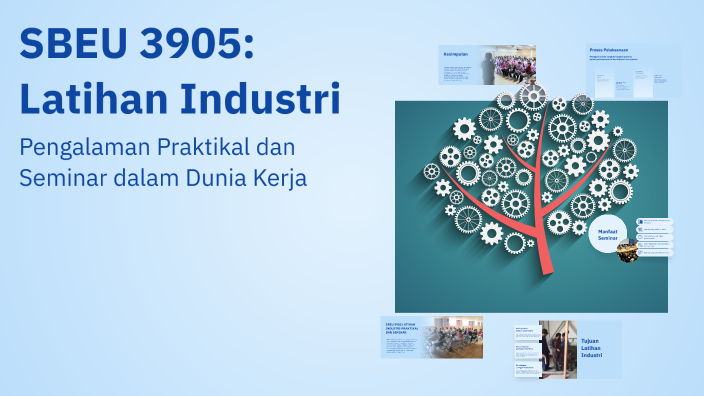 SBEU 3905: Latihan Industri by MATHEW PENGIRAN BAYAN on Prezi