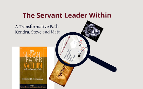 Servant Leadership by Matthew Poletti on Prezi