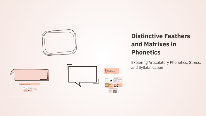Distinctive Feathers and Matrixes in Phonetics by HILAL HILAL on Prezi