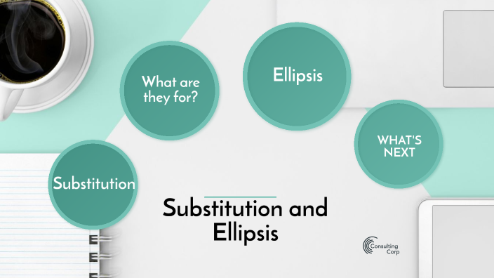 Substitution and Ellipsis by Billy Belteton on Prezi