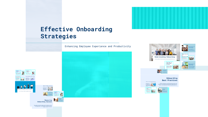Effective Onboarding Strategies by R. Sheppard on Prezi