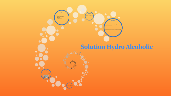 solution hydro Alcoholic by thomas lanos on Prezi