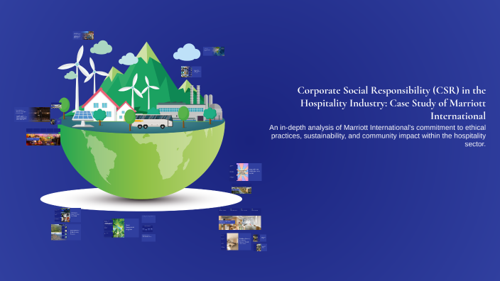Corporate Social Responsibility (CSR) in the Hospitality Industry: Case ...